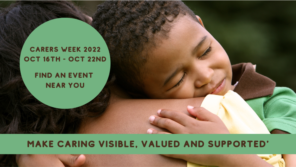 What's on for Carers Week October 16th - October 22nd, 2022 - Living on ...